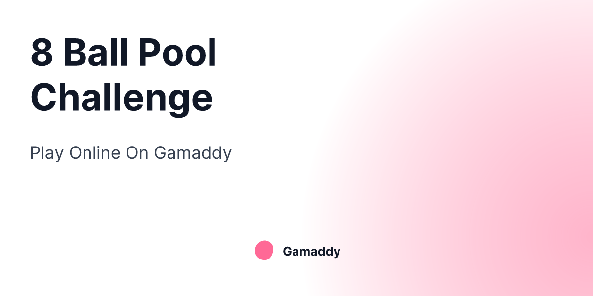 8 Ball Pool Challenge - Play Online on Gamaddy