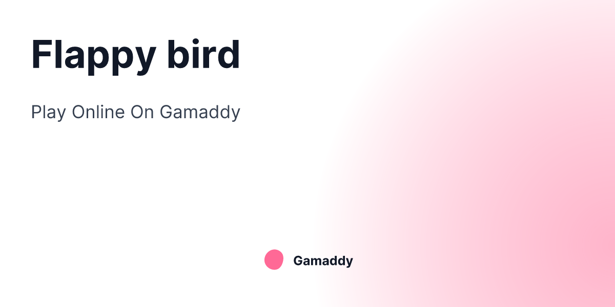 Flappy Bird - Play Online on Gamaddy