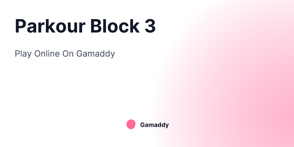 Parkour Block 3 - Play Online on Gamaddy