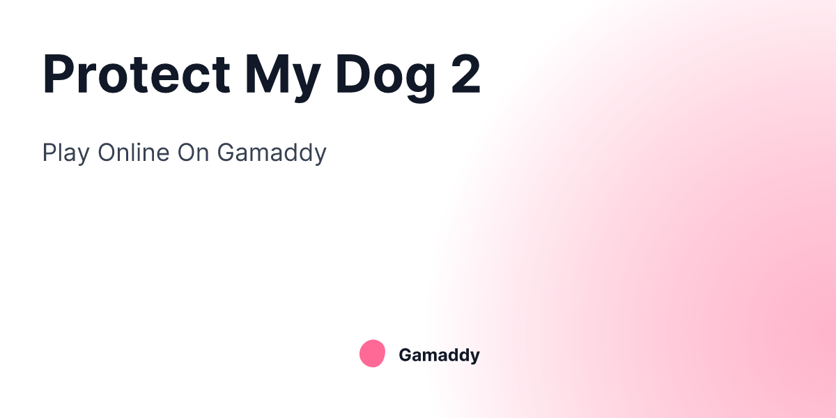 Protect My Dog 2 - Play Online on Gamaddy 🐕‍🦺
