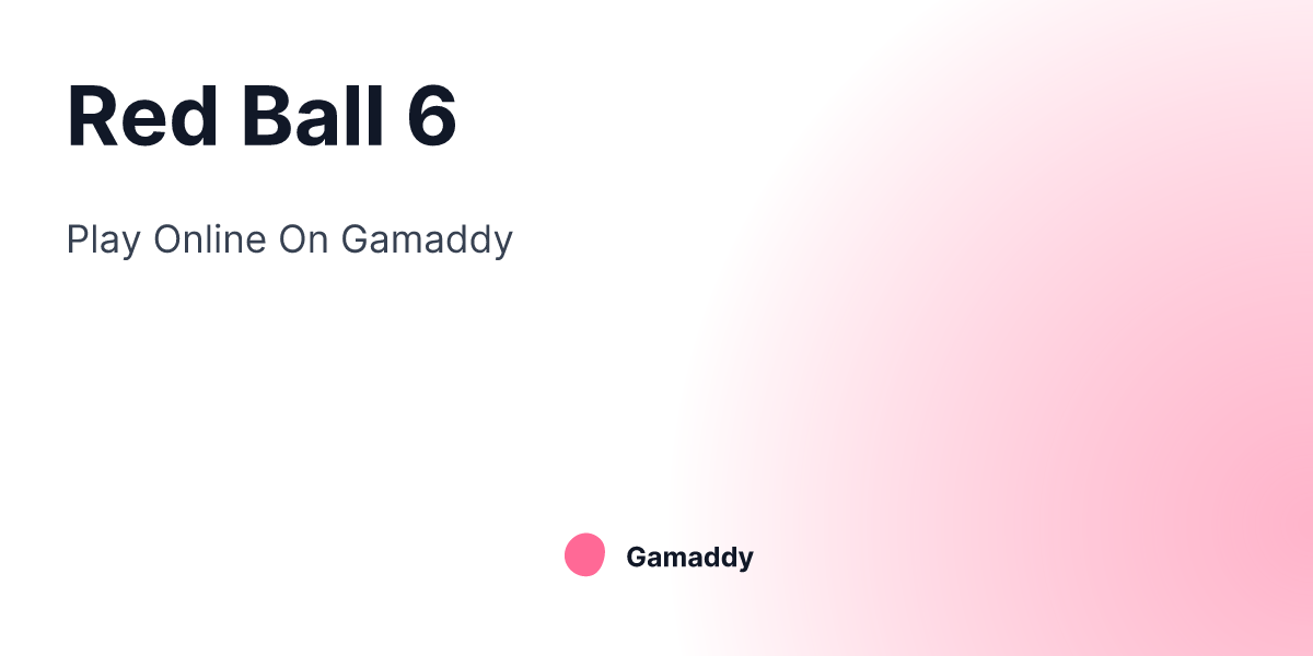Red Ball 6 - Play Online on Gamaddy